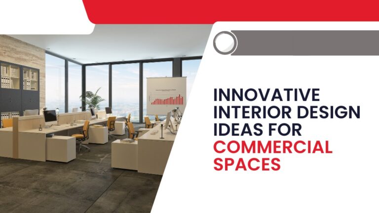 Innovative Interior Design Ideas for Commercial Spaces